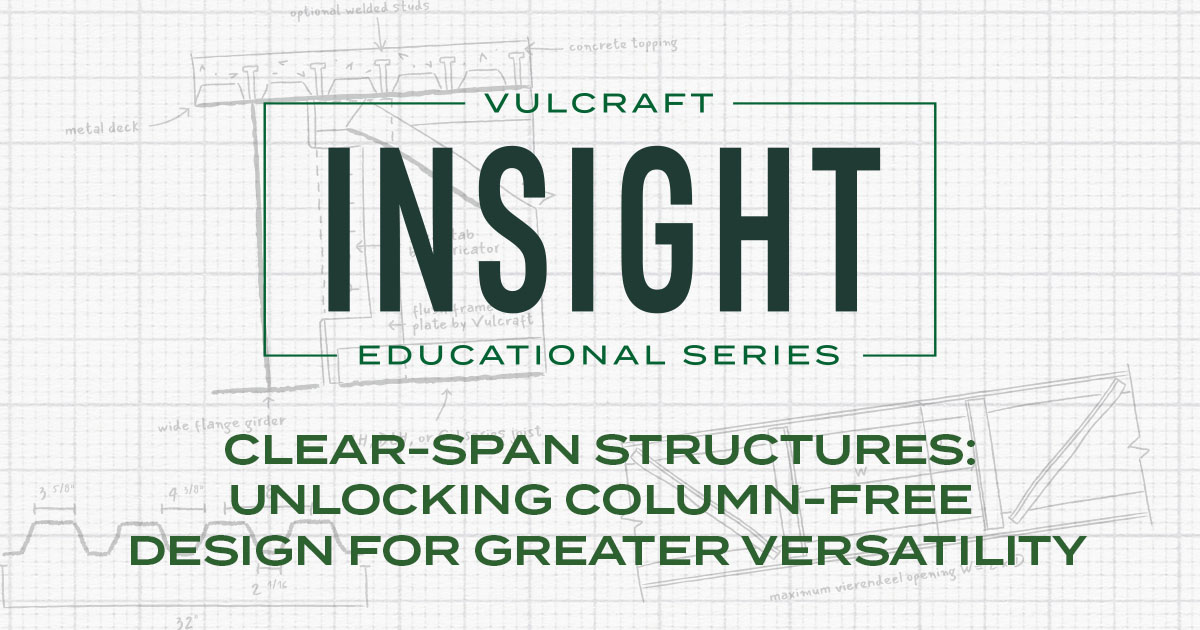 Insight: Clear Span Structures